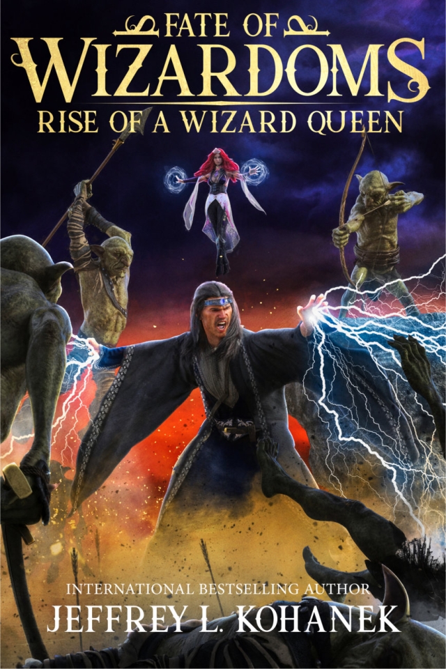 Wizardoms: Rise of a Wizard Queen - JeffreyLKohanek